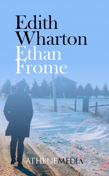 Edith Wharton: Ethan Frome - als eBook kostenlos bei readfy!