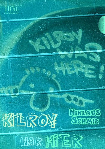 Niklaus Schmid: Kilroy war hier - als eBook kostenlos bei readfy!