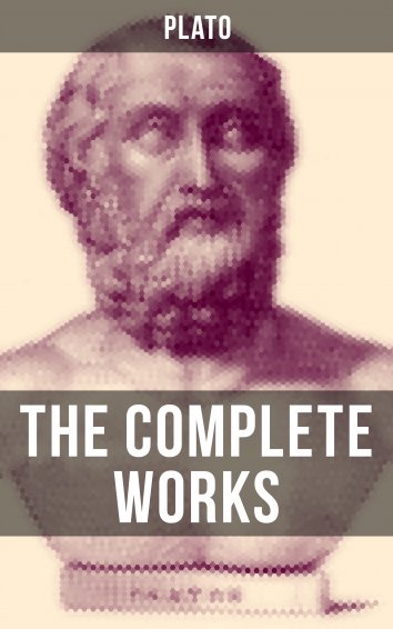 Plato: THE COMPLETE WORKS OF PLATO - als eBook kostenlos bei readfy!