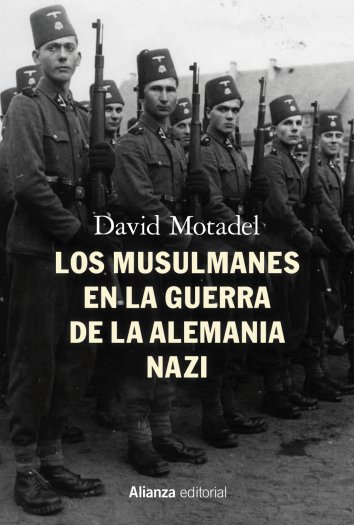 David Motadel - Los musulmanes en la guerra de la Alemania nazi - free ...
