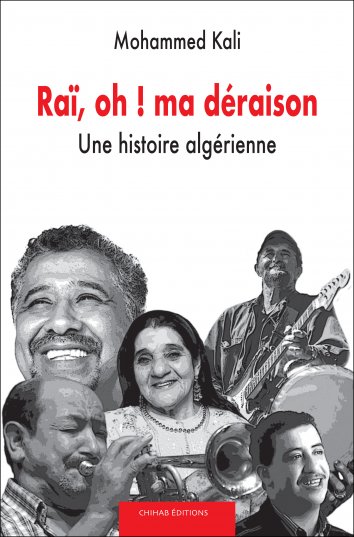 Mohammed Kali: Raï, oh ! ma déraison - als eBook kostenlos bei readfy!