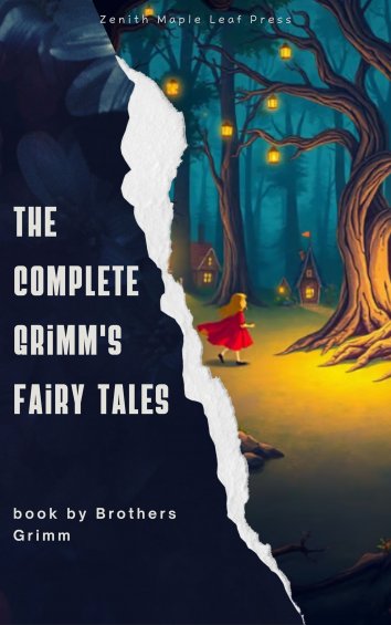Jacob Grimm, Wilhelm Grimm - The Complete Grimm's Fairy Tales - free on ...
