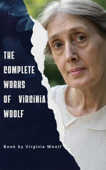 Virginia Woolf - The Complete Works of Virginia Woolf - free on readfy!