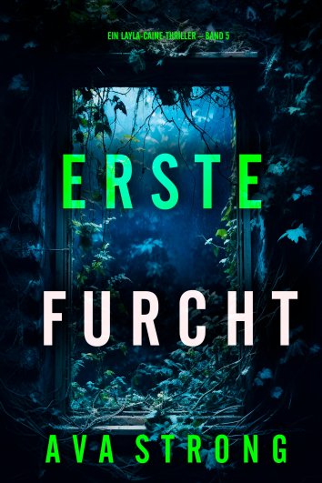 Ava Strong: Erste Furcht (Ein Layla-Caine-Thriller – Band 5) - als ...